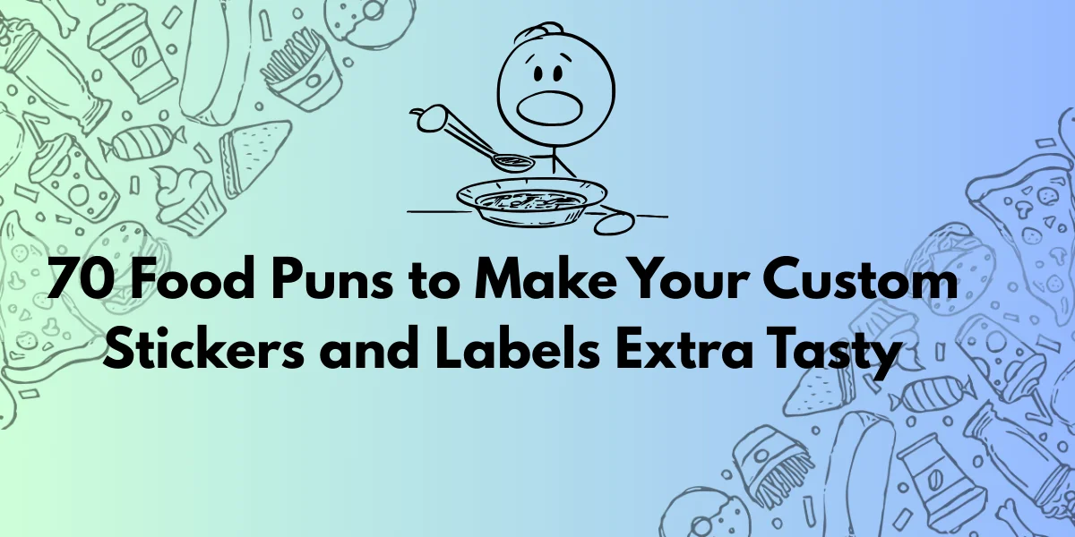 70 Food Puns To Boost Your Labels & Stickers